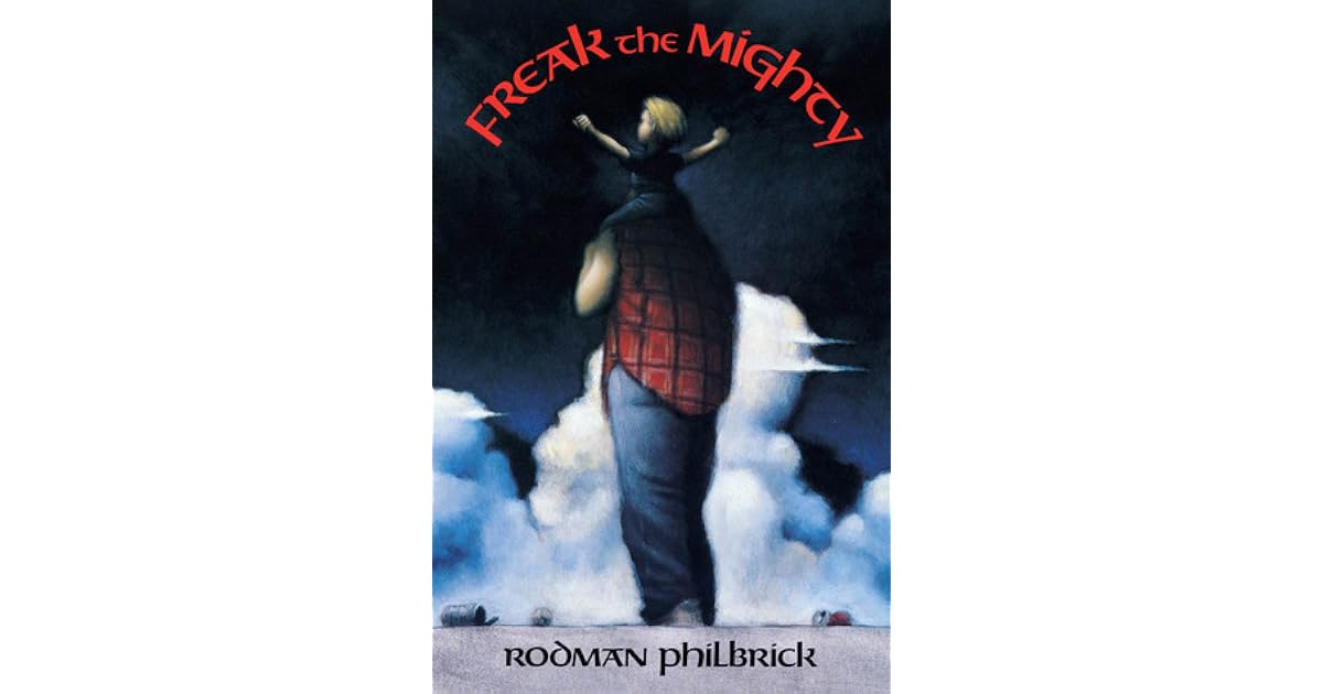 Freak The Mighty by Rodman Philbrick