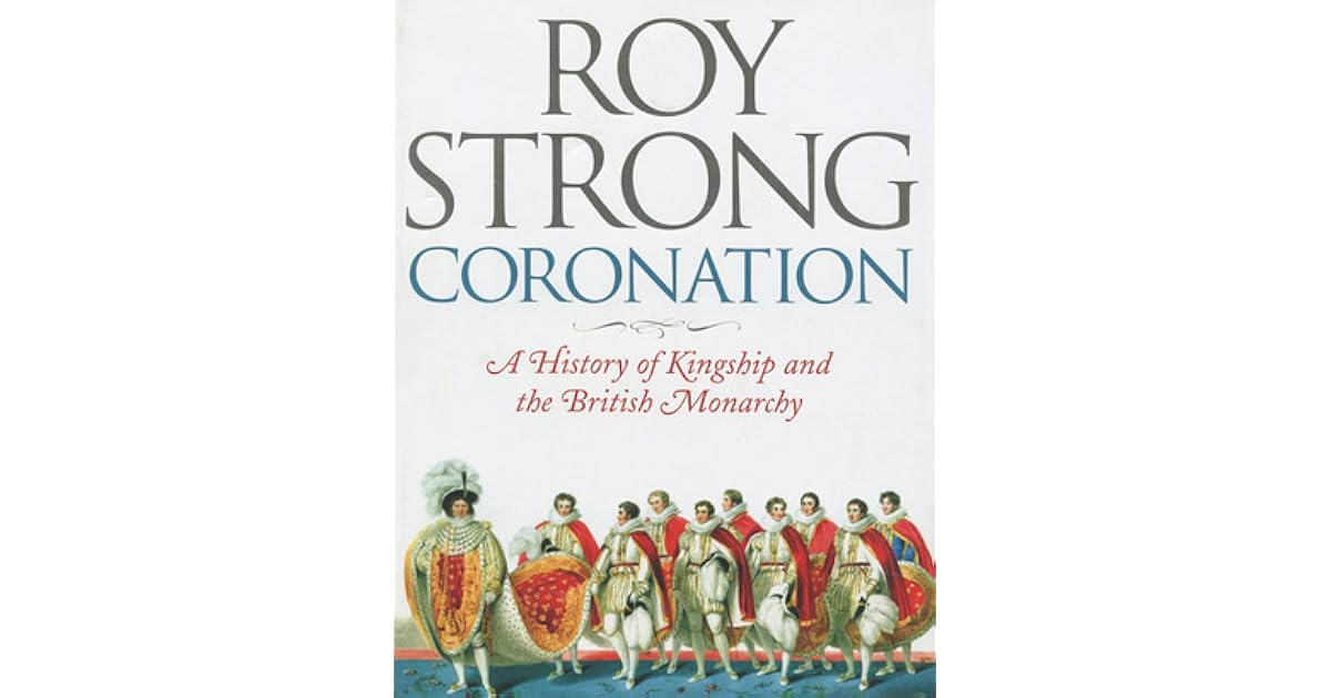Coronation: From the Eighth to the 21st Century by Roy Strong