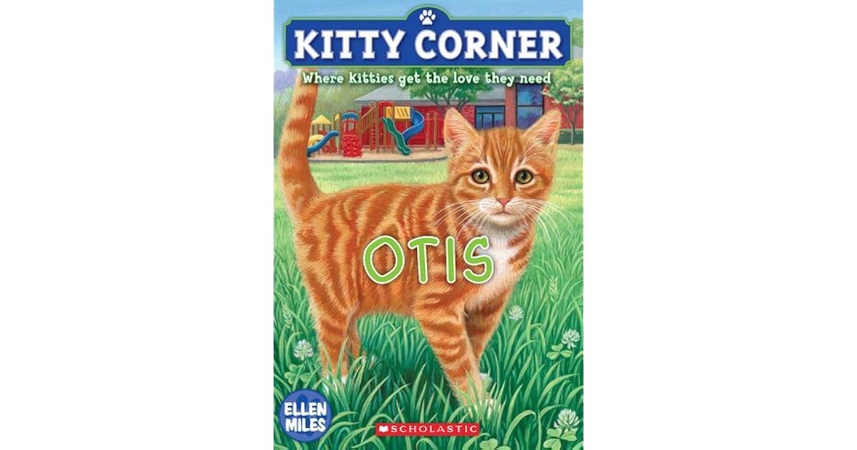 Otis (Kitty Corner #2) by Ellen Miles