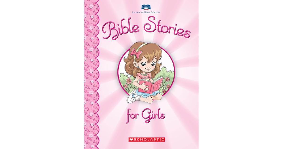 Bible Stories For Girls by Scholastic Inc.