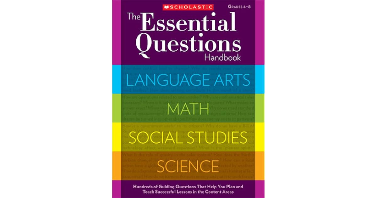 The Essential Questions Handbook: Hundreds of Guiding Questions That ...