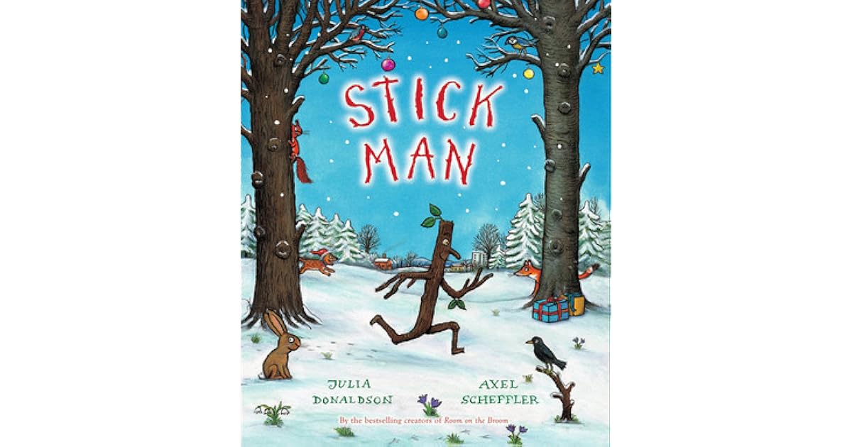 Stick Man by Julia Donaldson