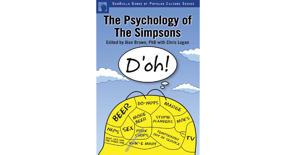 The Psychology of the Simpsons: D'oh! by Alan S. Brown