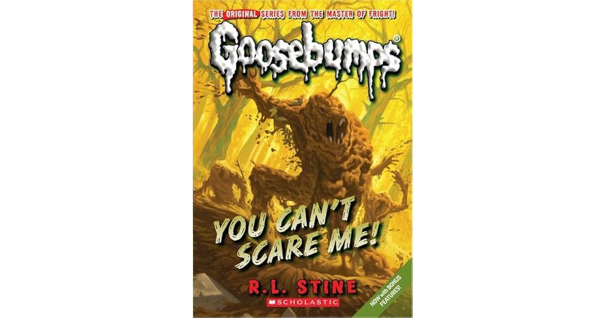 You Can't Scare Me! (Classic Goosebumps #17) by R.L. Stine