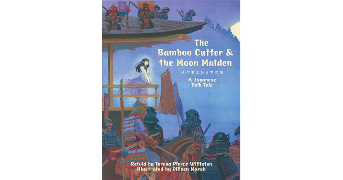 The Bamboo Cutter & the Moon Maiden: A Japanese Folk Tale by Teresa ...