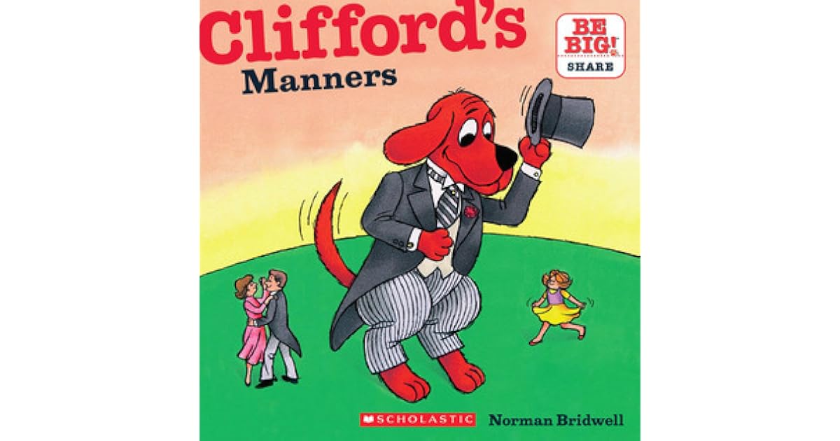 Clifford's Manners (Classic Storybook) by Norman Bridwell