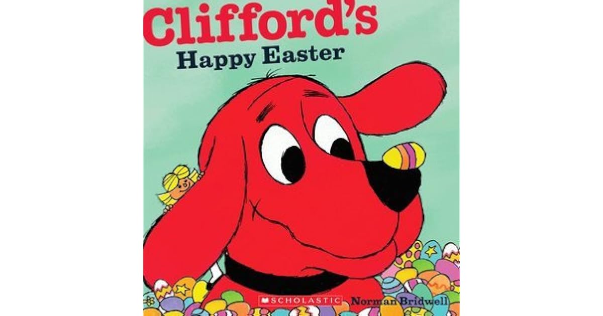 Clifford's Happy Easter (Classic Storybook) by Norman Bridwell