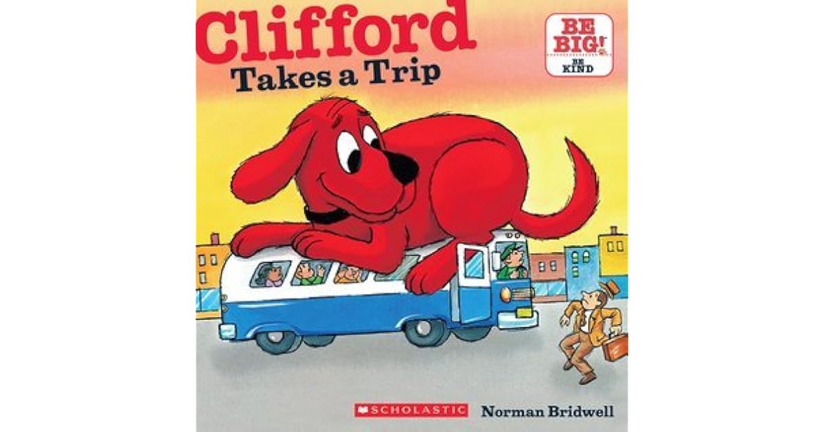 Clifford Takes a Trip (Classic Storybook) by Norman Bridwell