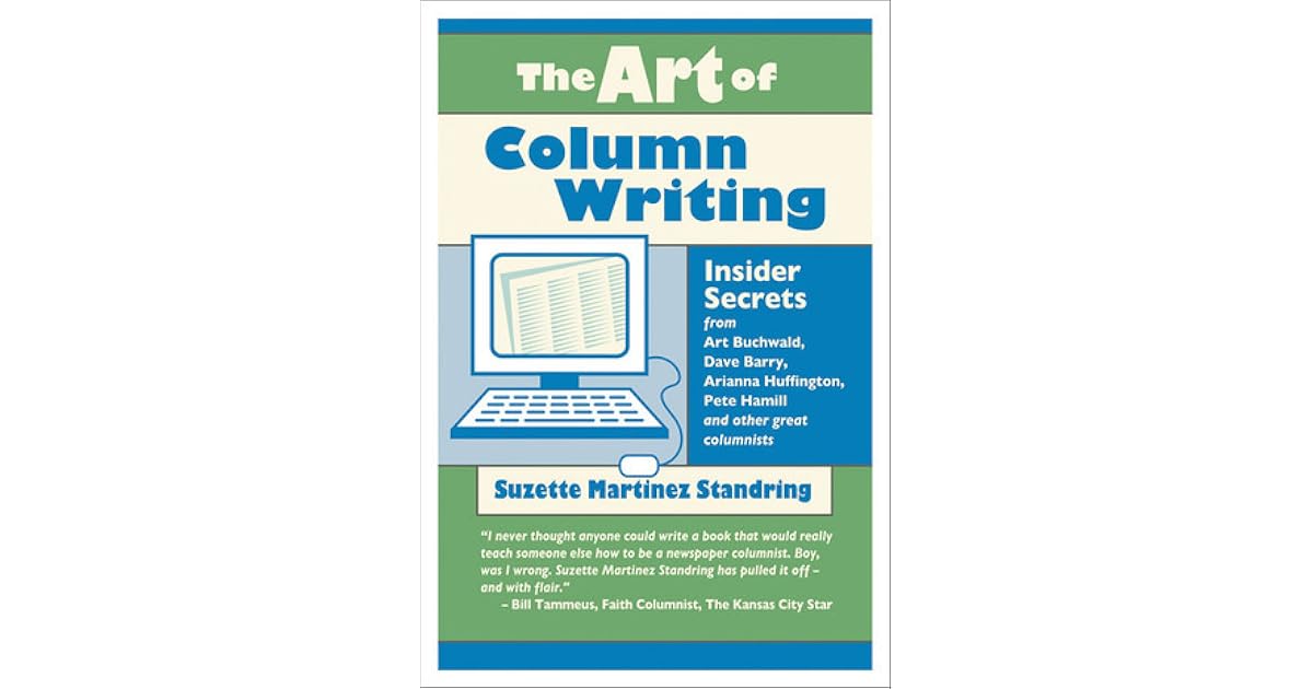 The Art of Column Writing: Insider Secrets from Art Buchwald, Dave ...