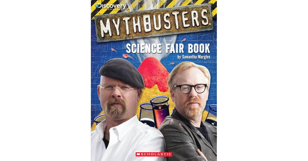 Mythbusters Science Fair Book by Samantha Margles