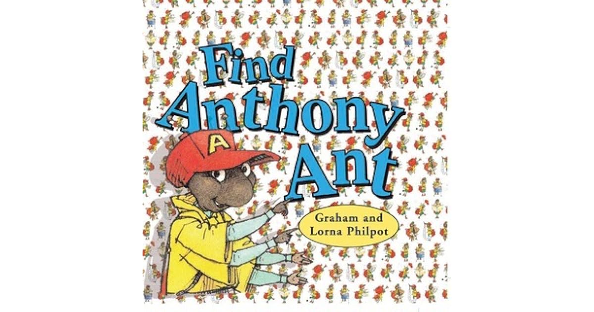 Find Anthony Ant by Lorna Philpot