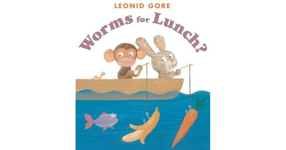 Worms for Lunch? by Leonid Gore