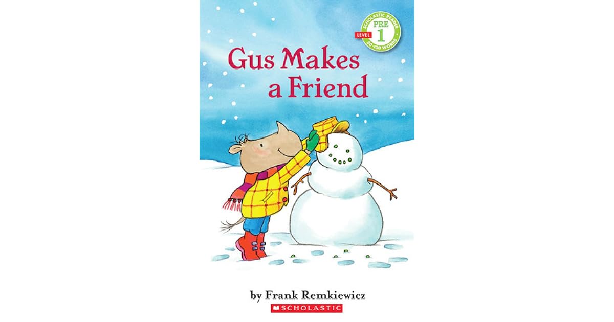 Gus Makes a Friend by Frank Remkiewicz