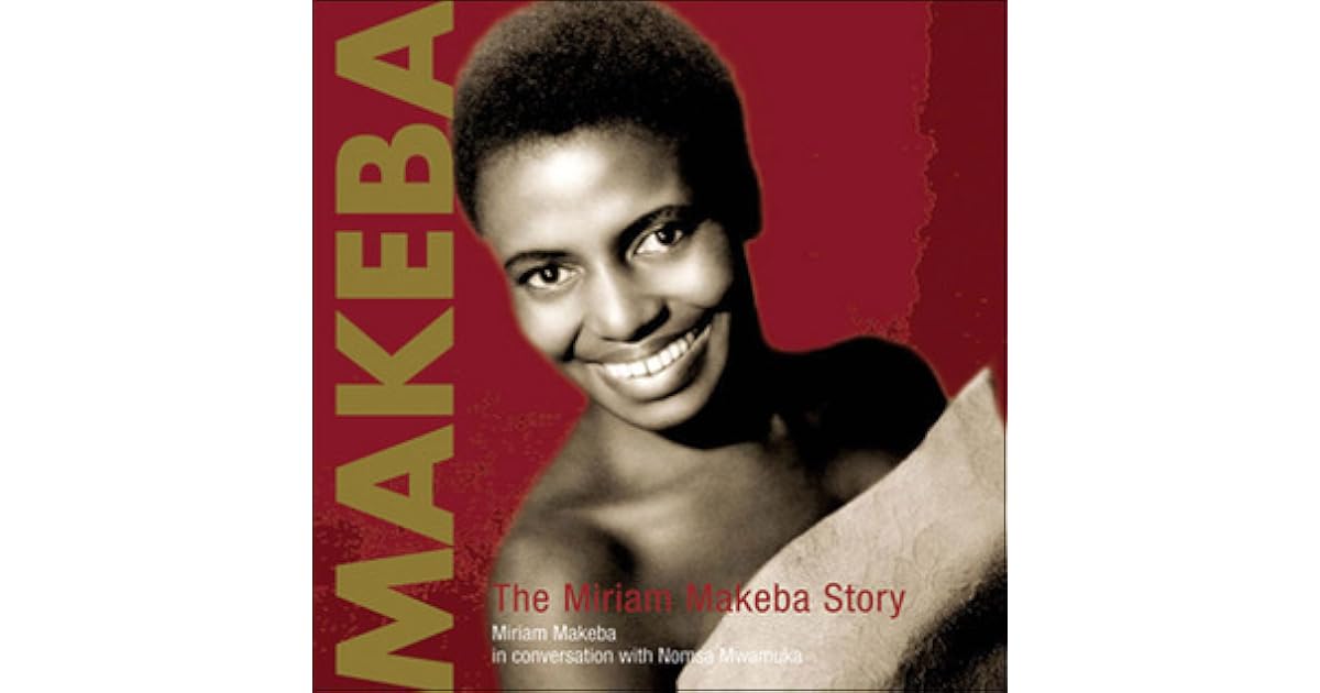 Makeba: The Miriam Makeba Story by Miriam Makeba