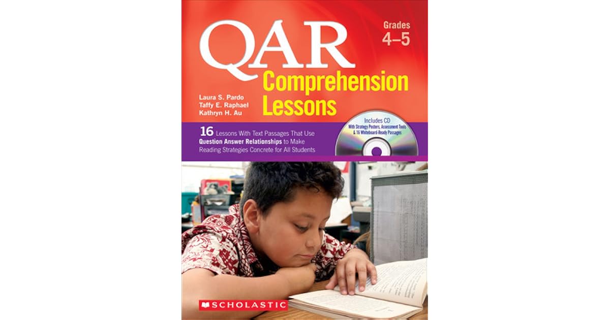 QAR Comprehension Lessons: Grades 4–5: 16 Lessons With Text Passages ...