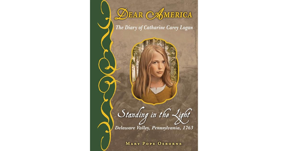 Standing in the Light: The Diary of Catharine Carey Logan by Mary Pope ...