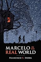 Marcelo en el mundo real by Francisco X. Stork