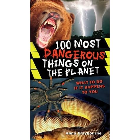 Most Dangerous Things In The World