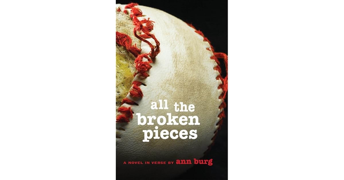 All the Broken Pieces by Ann E. Burg