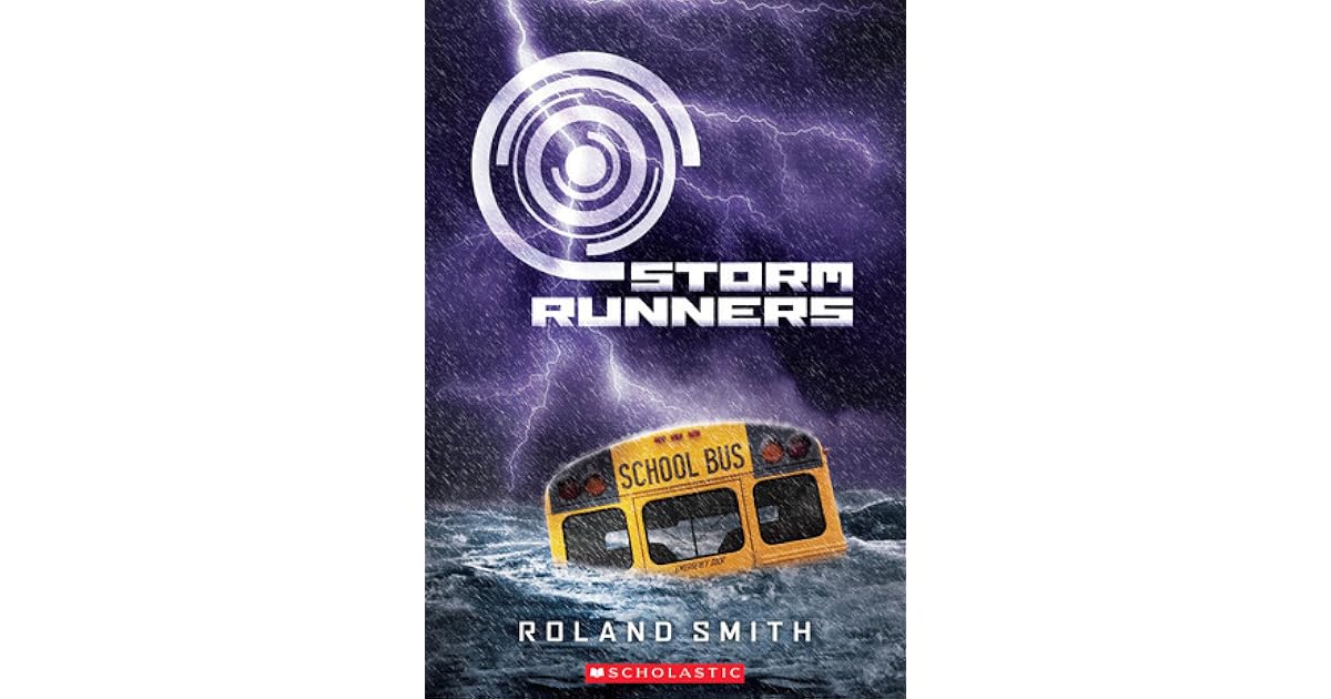 Storm Runners (Storm Runners Trilogy, Book 1) by Roland Smith