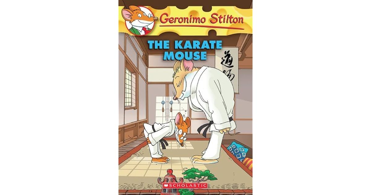 The Karate Mouse by Geronimo Stilton