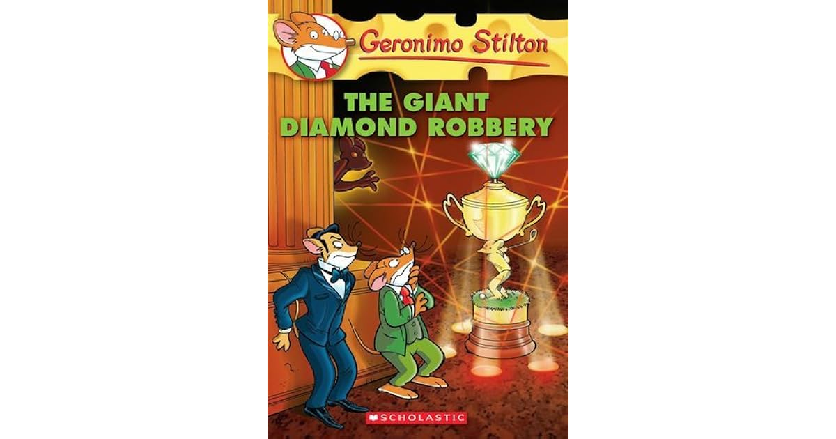 The Giant Diamond Robbery by Geronimo Stilton
