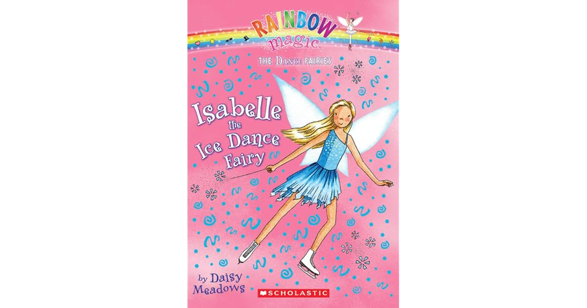 Isabelle The Ice Dance Fairy (Dance Fairies, #7) by Daisy Meadows