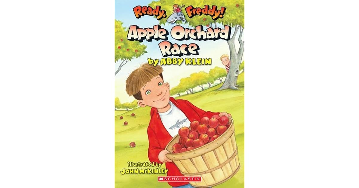 Apple Orchard Race (Ready, Freddy!, #20) by Abby Klein