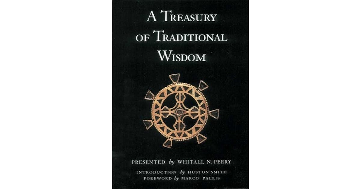 A Treasury of Traditional Wisdom: An Encyclopedia of Humankind's ...