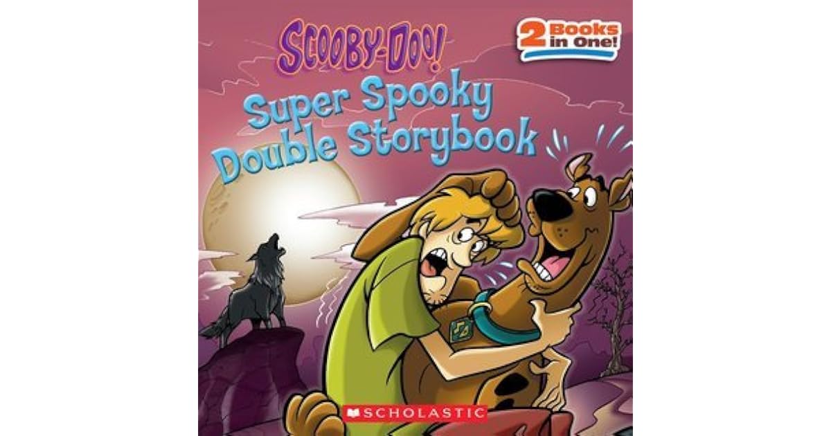 Scooby-Doo! Super Spooky Double Storybook by Scholastic Inc.