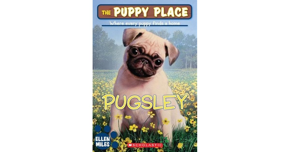 Pugsley (The Puppy Place, #9) by Ellen Miles