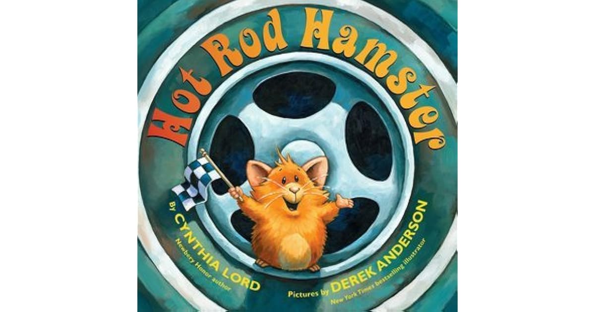 Hot Rod Hamster by Cynthia Lord