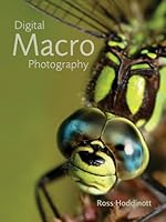 Digital Macro Photography by Ross Hoddinott