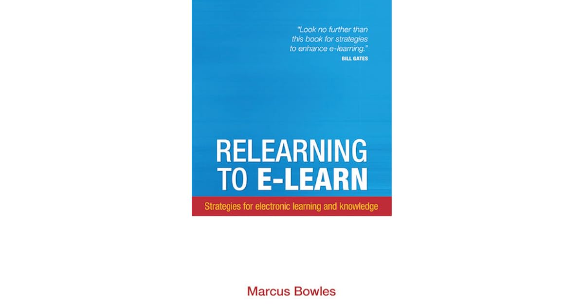 Relearning to E-learn: Strategies for Electronic Learning and Knowledge ...