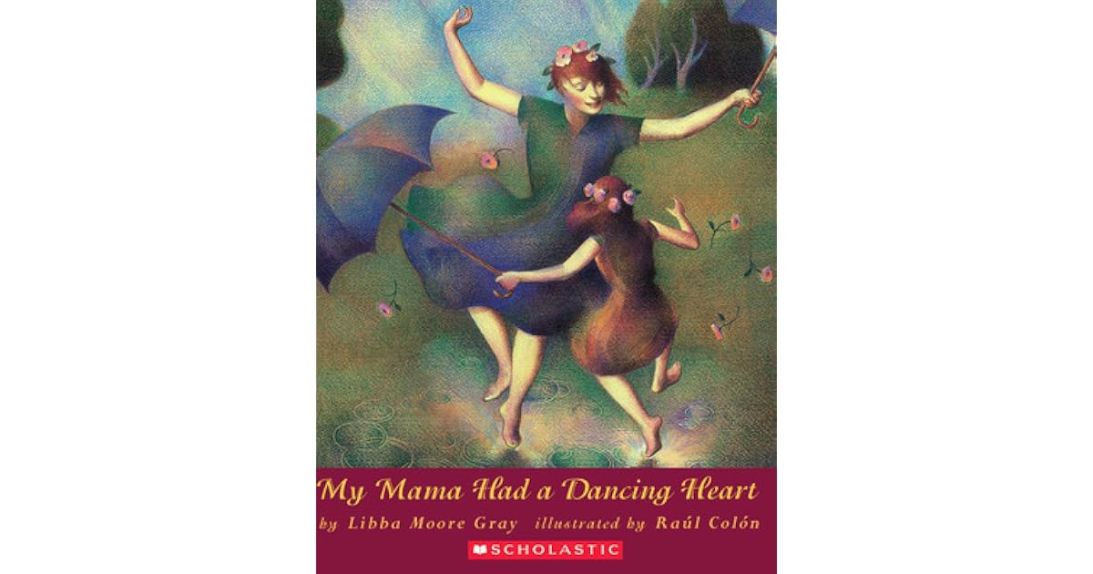 My Mama Had a Dancing Heart by Libba Moore Gray