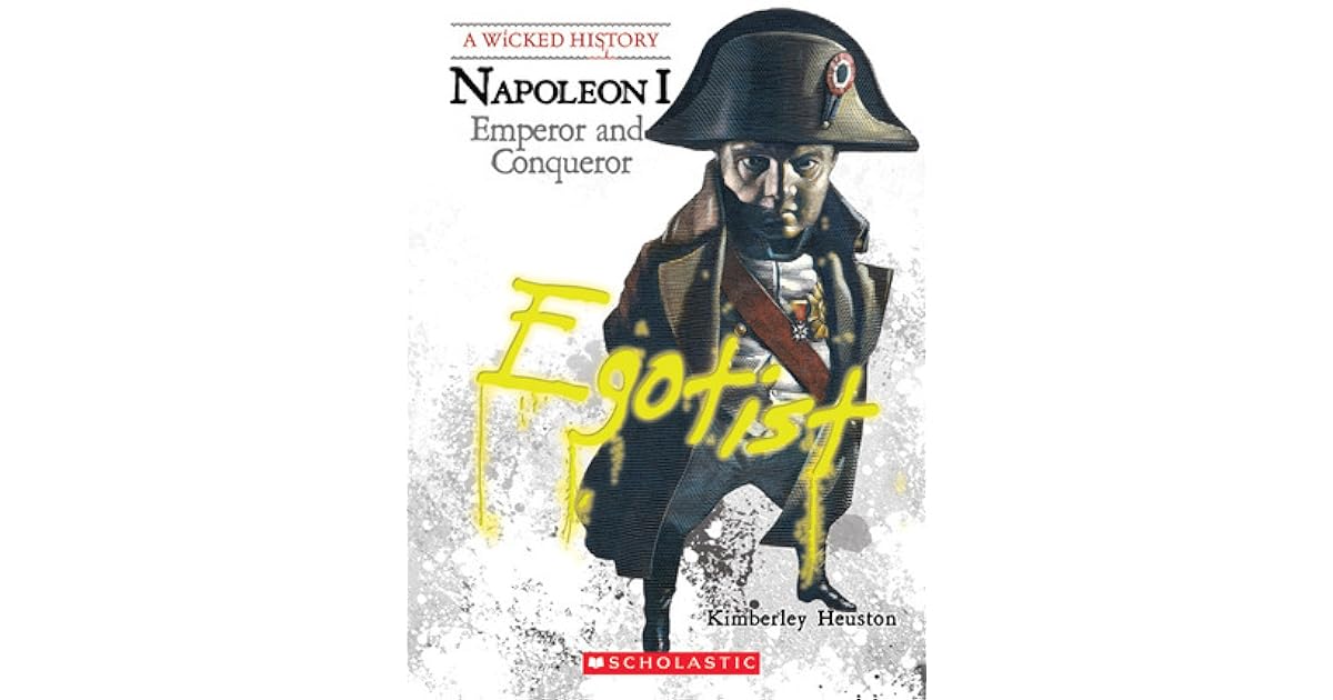 Napoleon: Emperor and Conqueror by Kimberley Heuston