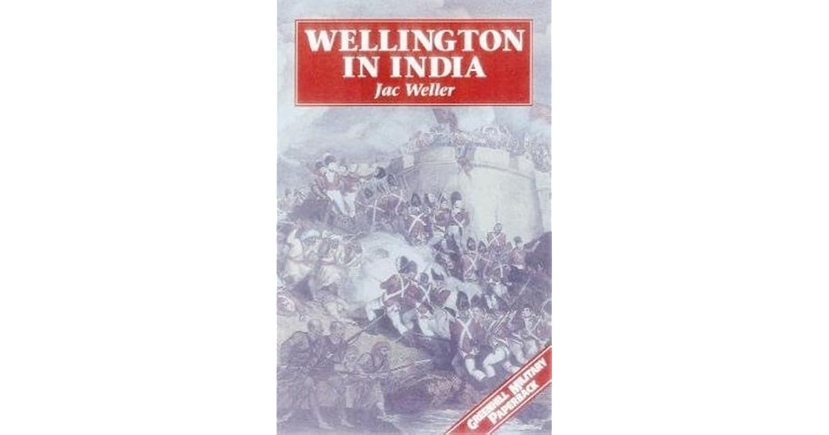 Wellington In India by Jac Weller