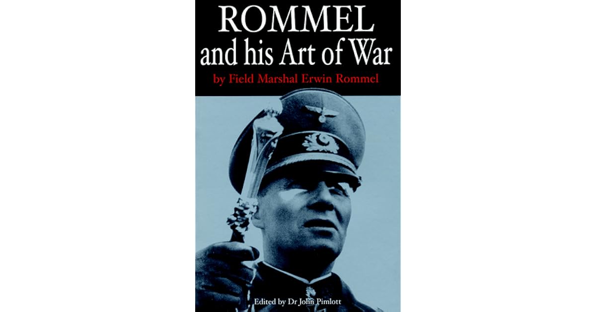 Rommel and His Art of War by Erwin Rommel