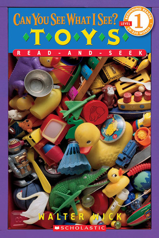 Can You See What I See? Toys: Read-and-Seek by Walter Wick