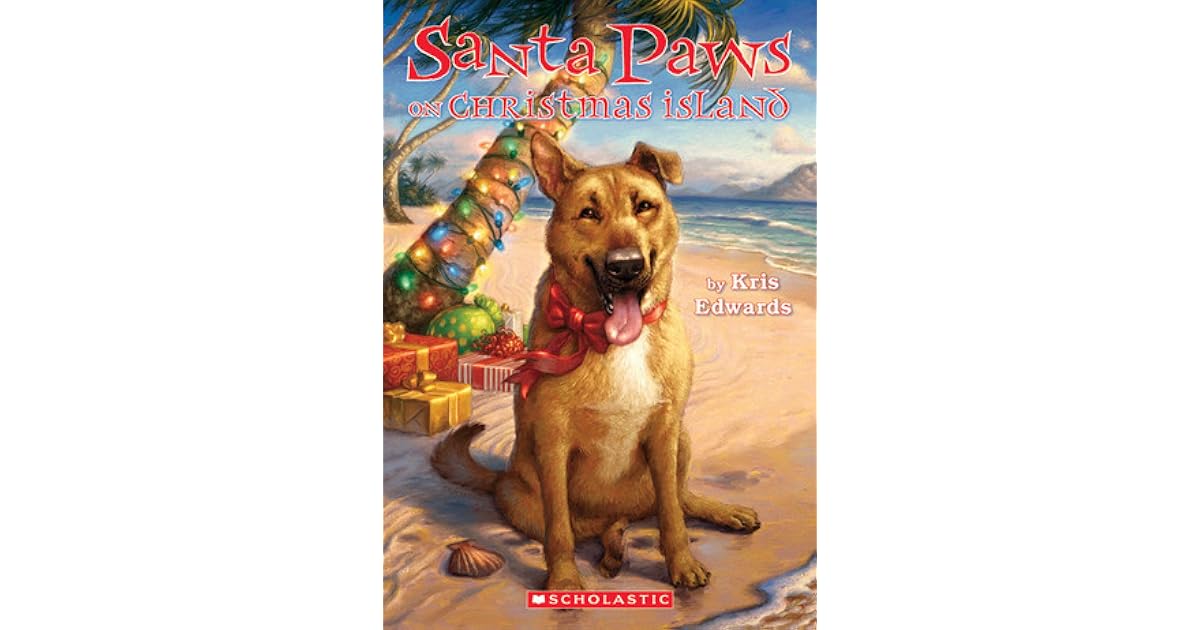 Santa Paws On Christmas Island (Santa Paws, #9) by Kris Edwards