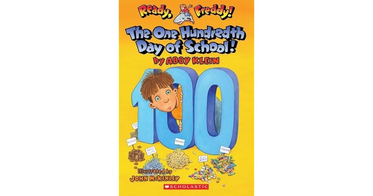 The One Hundredth Day of School! by Abby Klein
