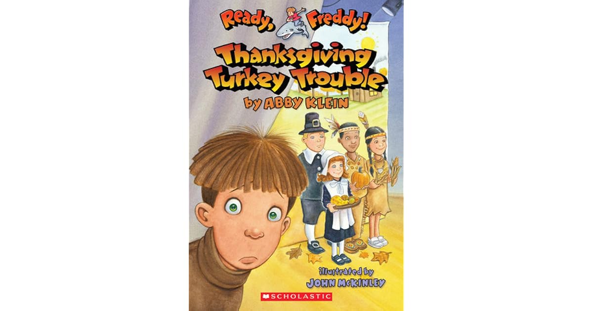 Thanksgiving Turkey Trouble (Ready, Freddy!, #15) by Abby Klein