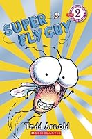 Super Fly Guy (Fly Guy, #2) by Tedd Arnold