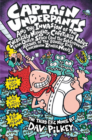 Captain Underpants and the Invasion of the Incredibly Naughty Cafeteria ...