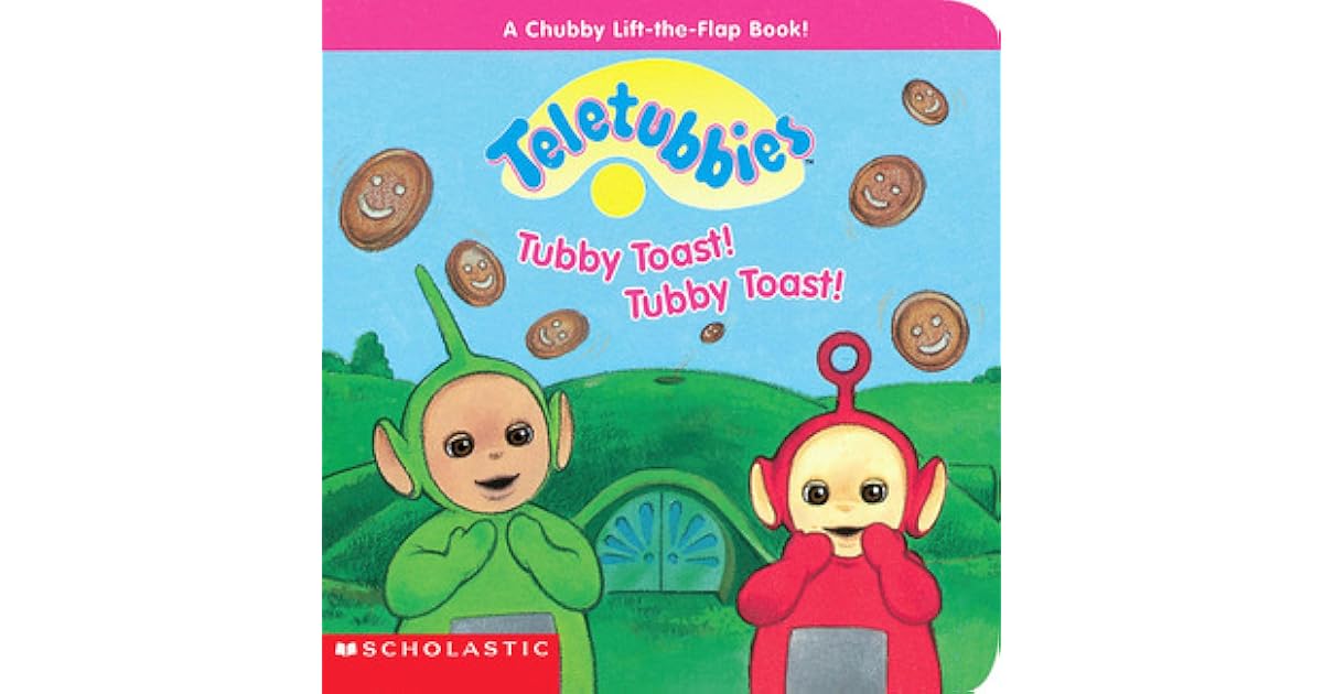 Tubby Toast, Tubby Toast! by Scholastic Inc.