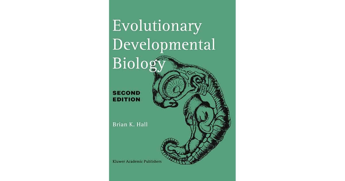 Evolutionary Developmental Biology by Brian K. Hall