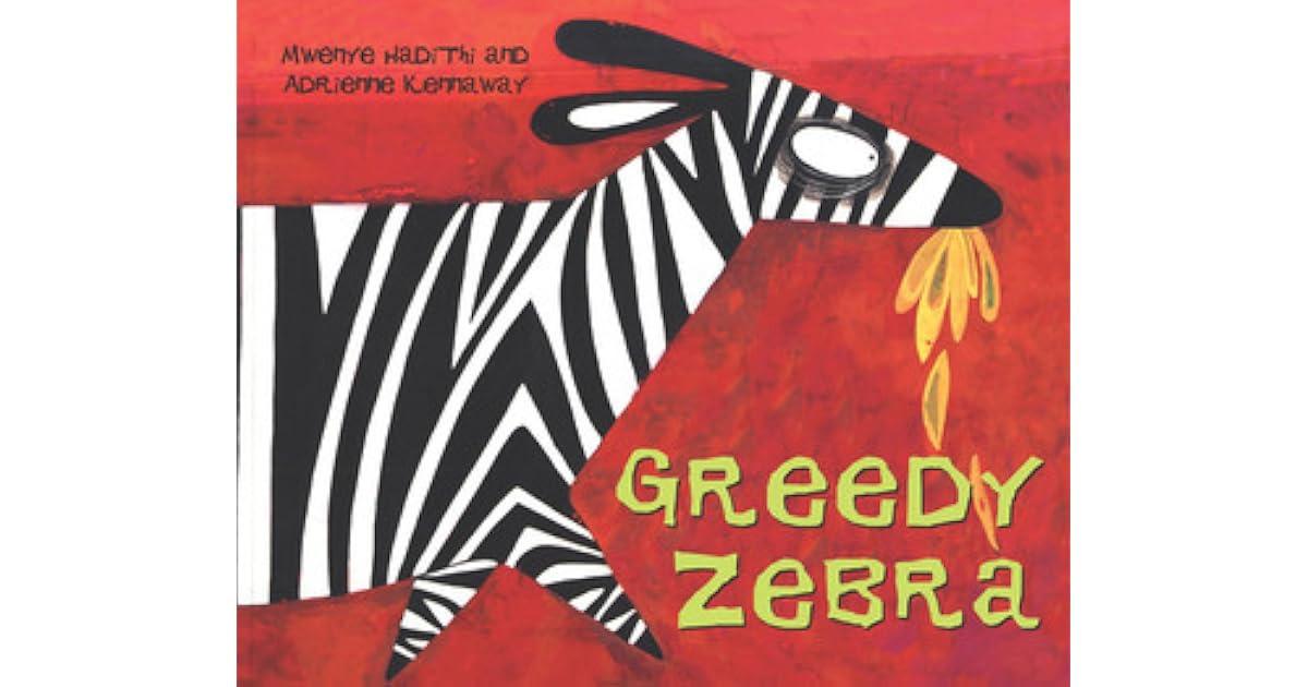 Greedy Zebra by Mwenye Hadithi