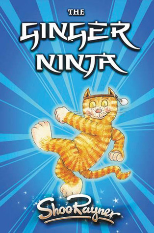 The Ginger Ninja (The Ginger Ninja #1) by Shoo Rayner