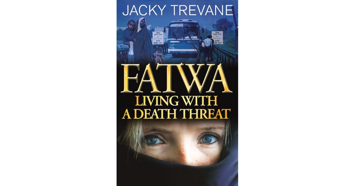 Fatwa: Living with a Death Threat by Jacky Trevane