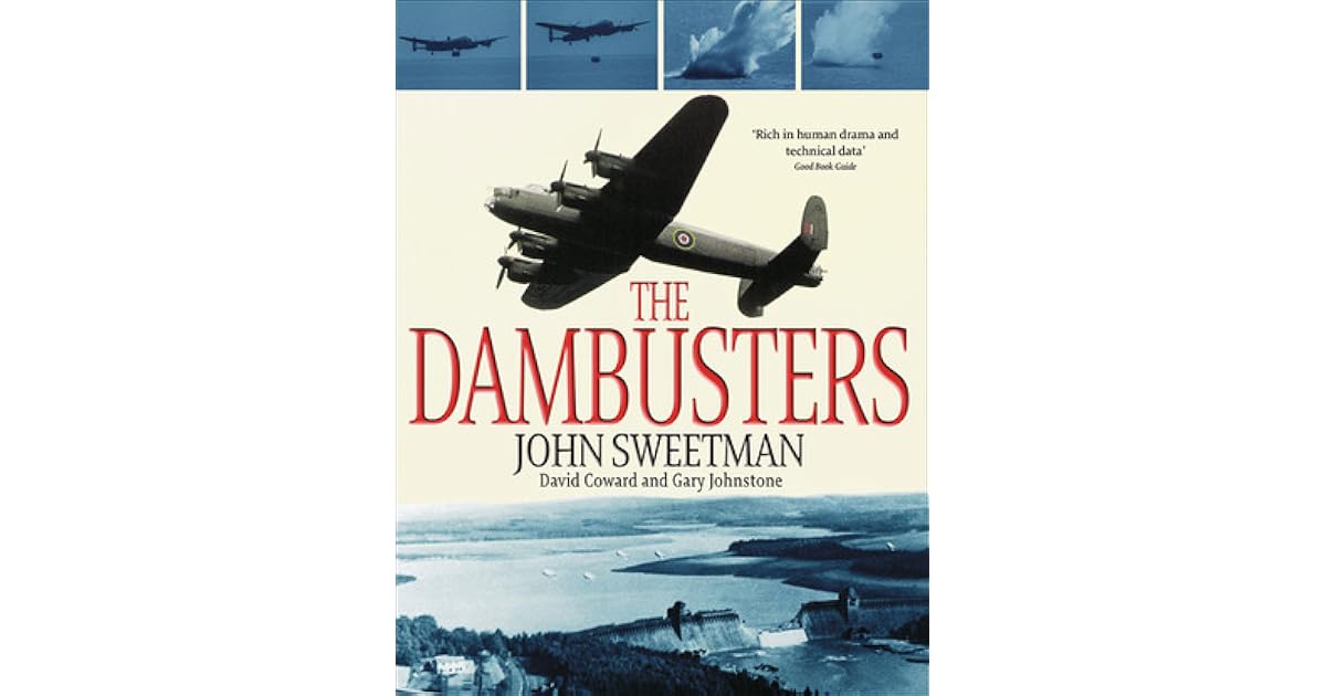 The Dambusters by John Sweetman